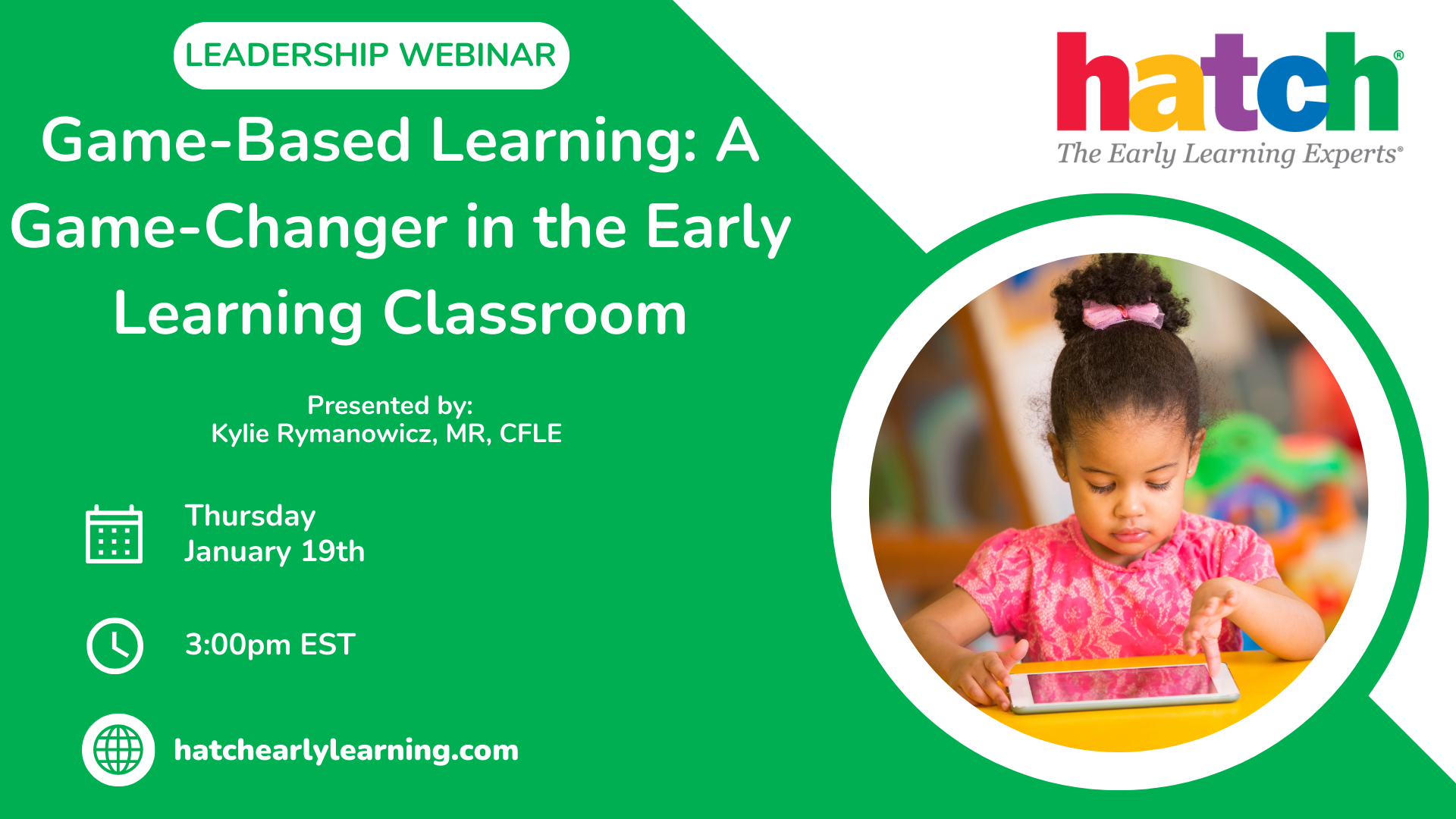 Game-Based Learning: A Game-Changer in the Early Learning Classroom.